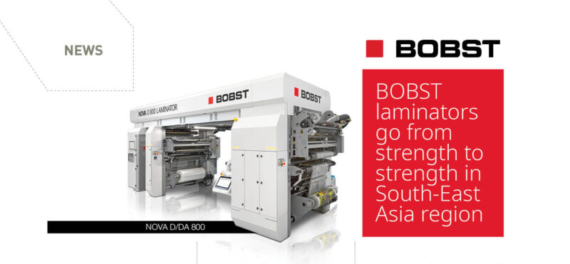 BOBST laminators go from strength to strength in South-East Asia region ...
