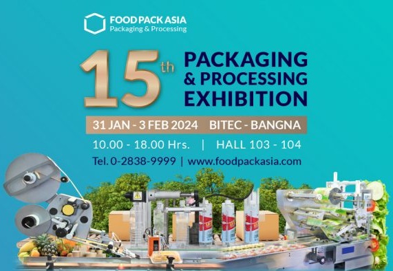 Food Pack Asia 2024 ฉลองครบ 15 ปี มีเทคโนโลยีอัพเดทเพียบ 31 ม.ค. - 3 ...